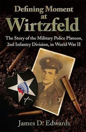 Defining Moment at Wirtzfeld - BOOK REPORTS - World Militaria Forum